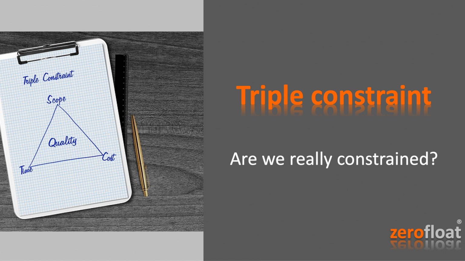 Triple constraint - :::zerofloat:::