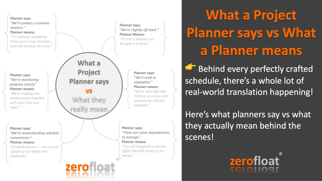 What a Project Planner says vs What a Planner means - :::zerofloat:::